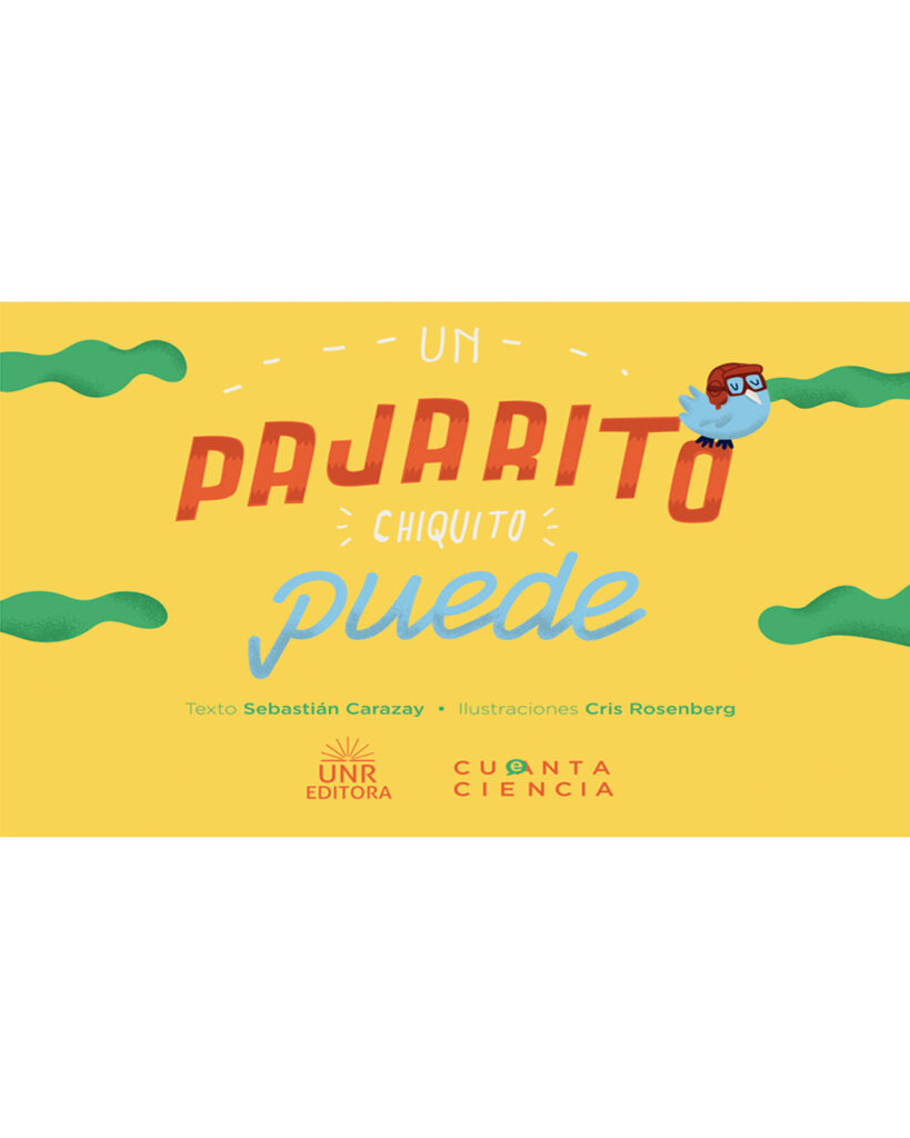 Un pajarito chiquito puede • Editora UNR
